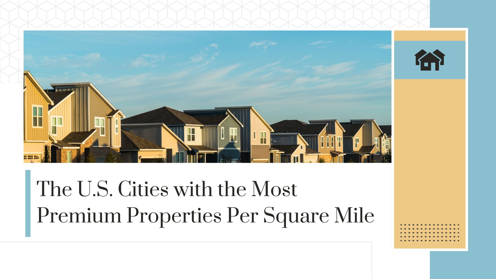 The U.S. Cities with the Most Premium Properties Per Square Mile | Badeloft